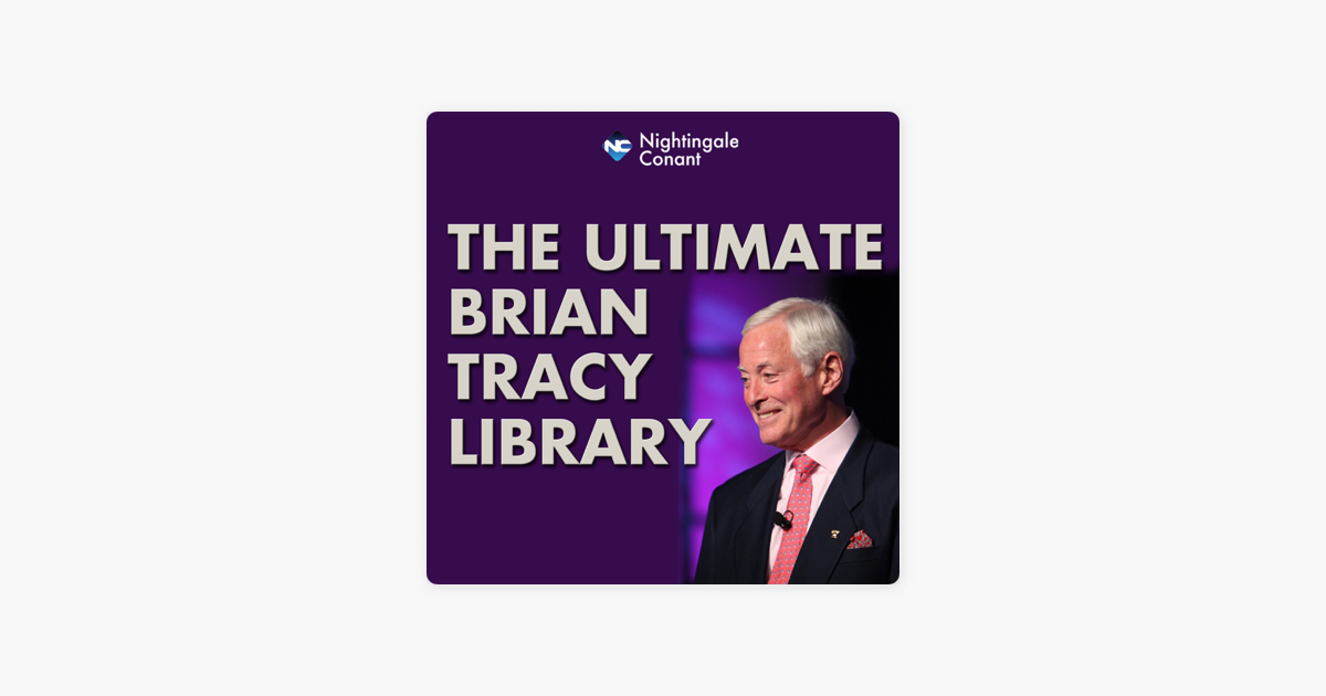 ‎The Ultimate Brian Tracy Library (Original Staging) by Brian Tracy on ...
