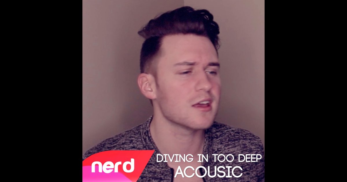 Diving in Too Deep (Acoustic) - Single》- NerdOut的专辑 - Apple Music