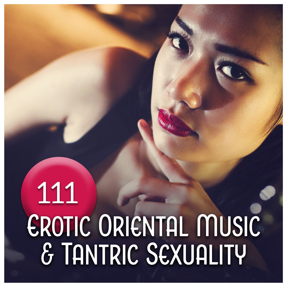 111 Erotic Oriental Music And Tantric Sexuality Classical Traditional