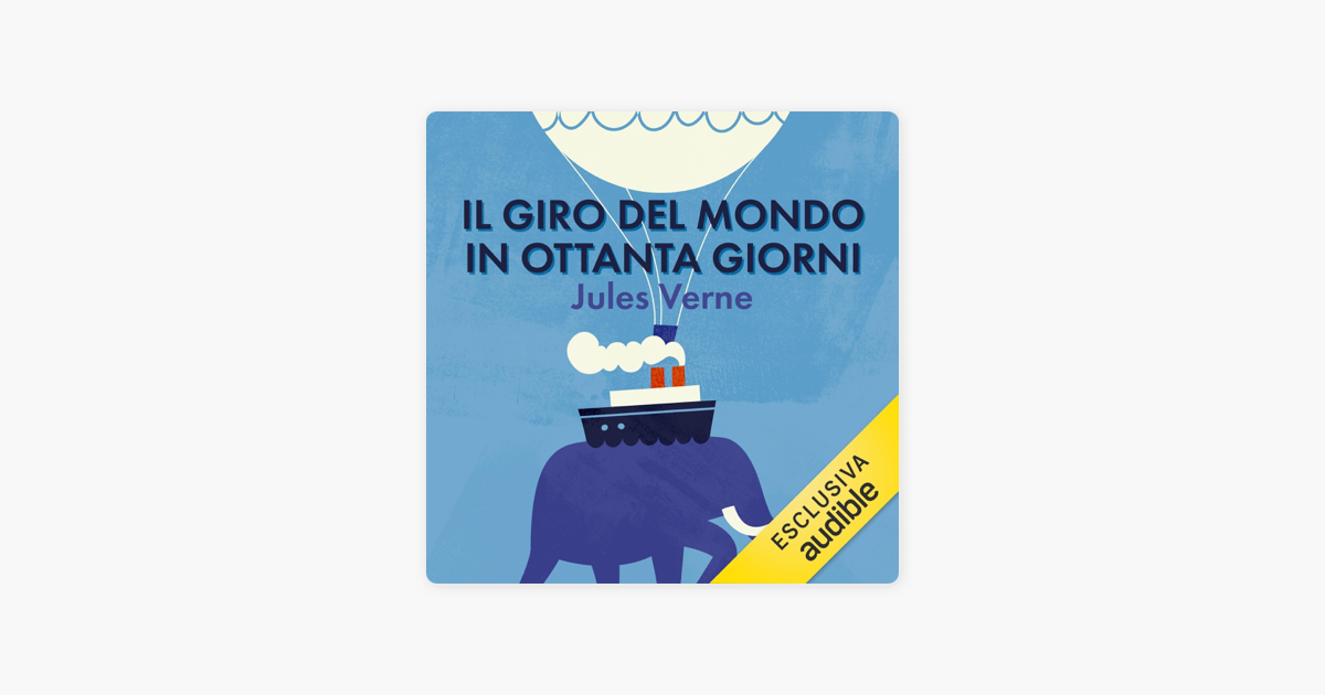 ‎Il giro del mondo in ottanta giorni by Jules Verne on Apple Books