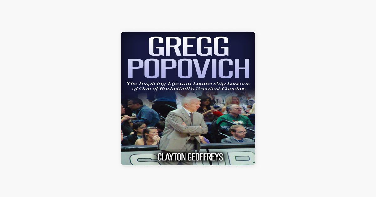 ‎Gregg Popovich: The Inspiring Life and Leadership Lessons of One of ...