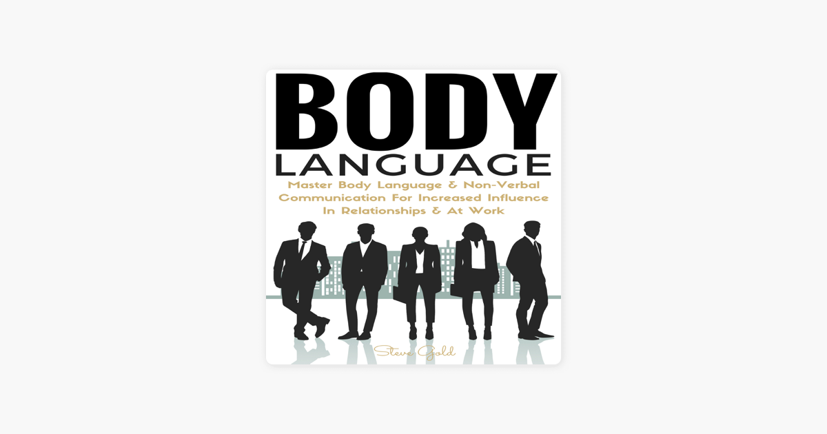‎Body Language: Master Body Language & Non-Verbal Communication for ...