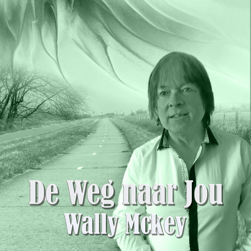De Weg Naar Jou - Wally McKey: Song Lyrics, Music Videos & Concerts