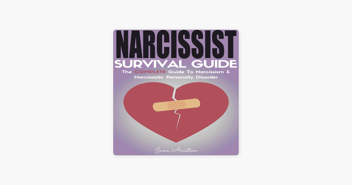 narcissist Narcissist Survival Guide The Complete Guide To
