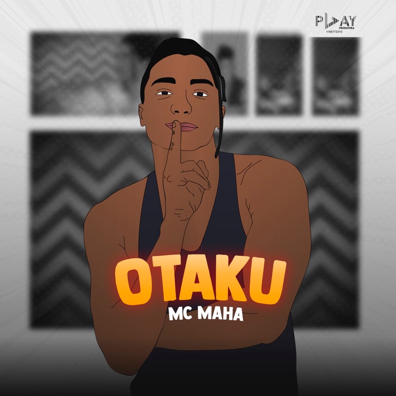 Otaku - Mc Maha: Song Lyrics, Music Videos & Concerts