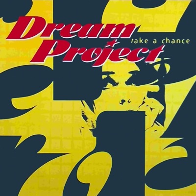 Take a Chance (The Mix) - Dream Project
