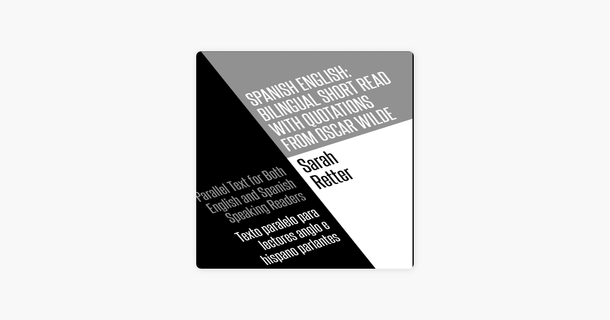 ‎Spanish English: Bilingual Short Read with Quotations from Oscar Wilde ...