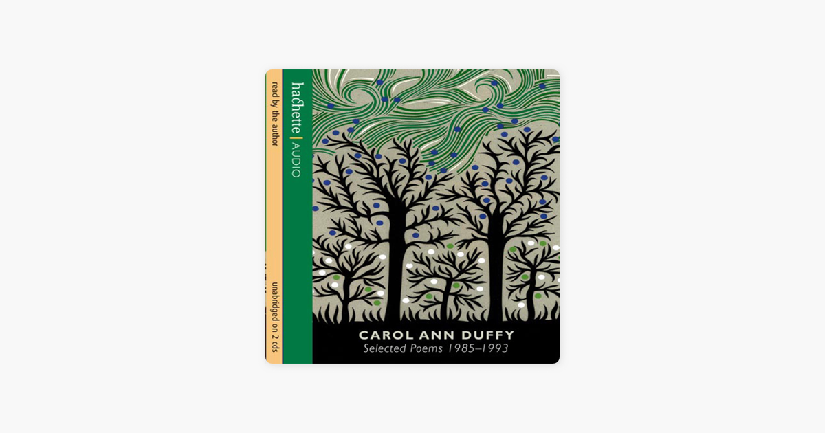 Carol Ann Duffy: Selected Poems“ von Carol Ann Duffy in Apple Books