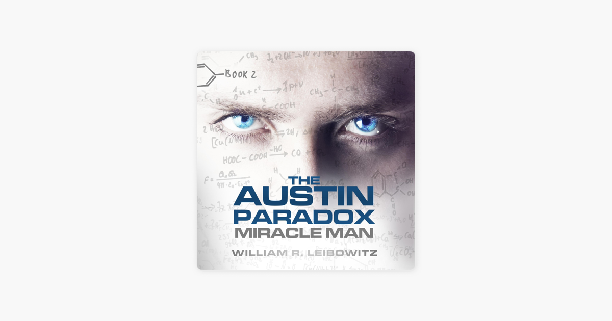 ‎The Austin Paradox: Miracle Man, Volume 2 (Unabridged) by William R ...