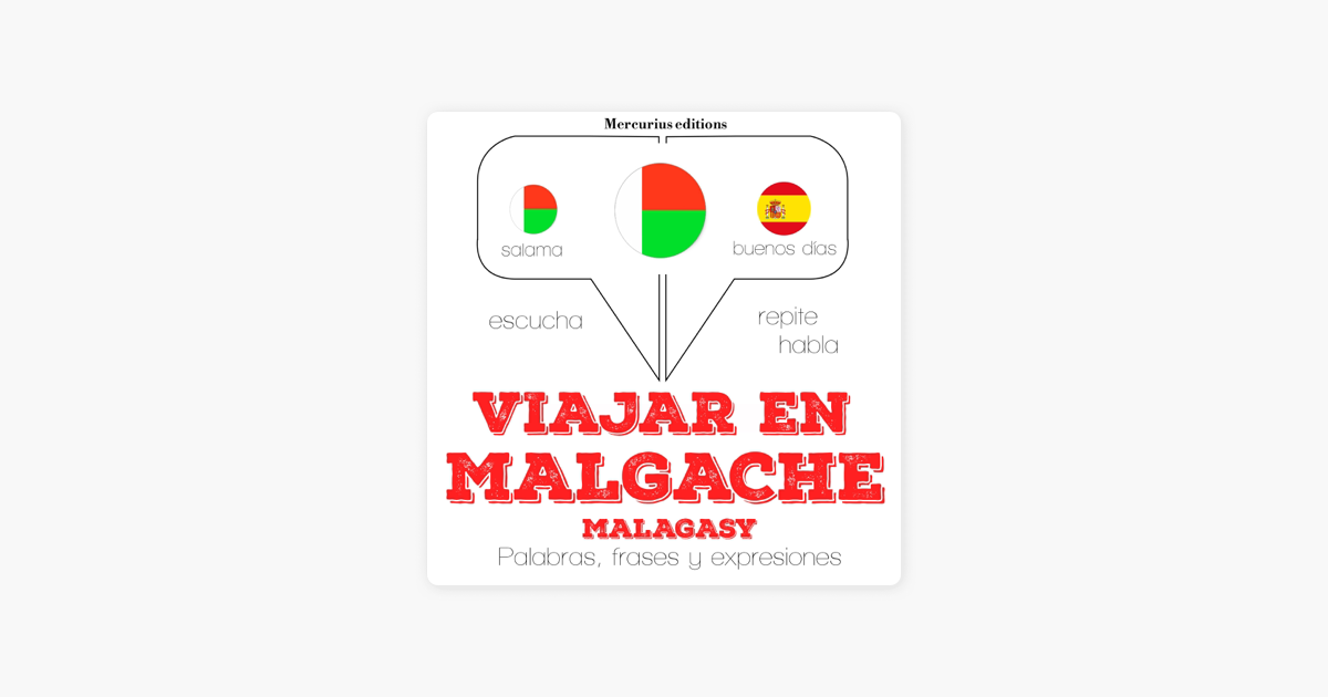 ‎Viajar en malgache (malagasy): Escucha. Repite. Habla. i Apple Books