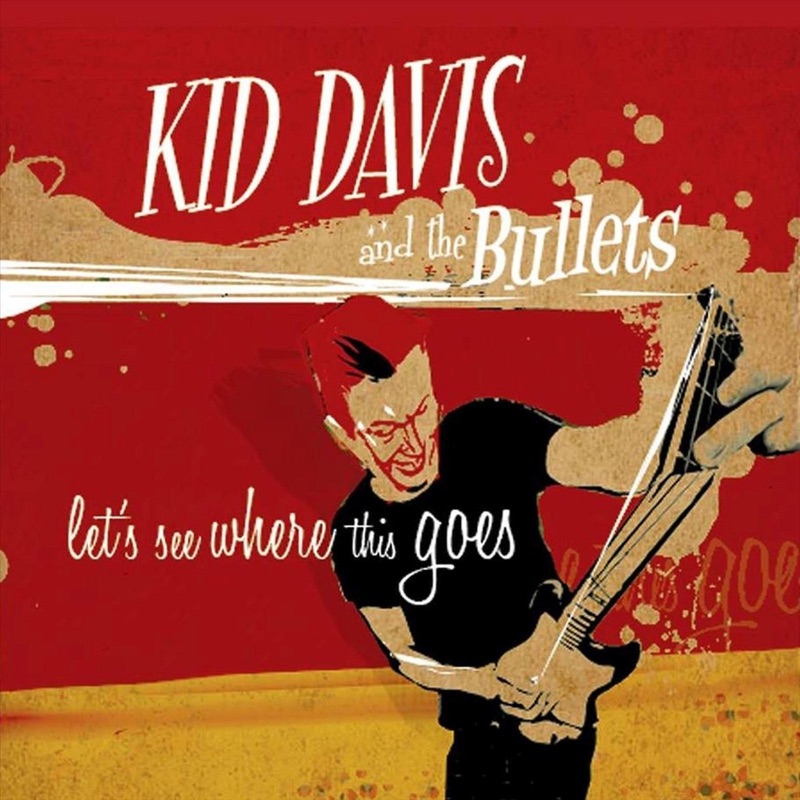 Lucky Me - Kid Davis and the Bullets: Song Lyrics, Music Videos & Concerts