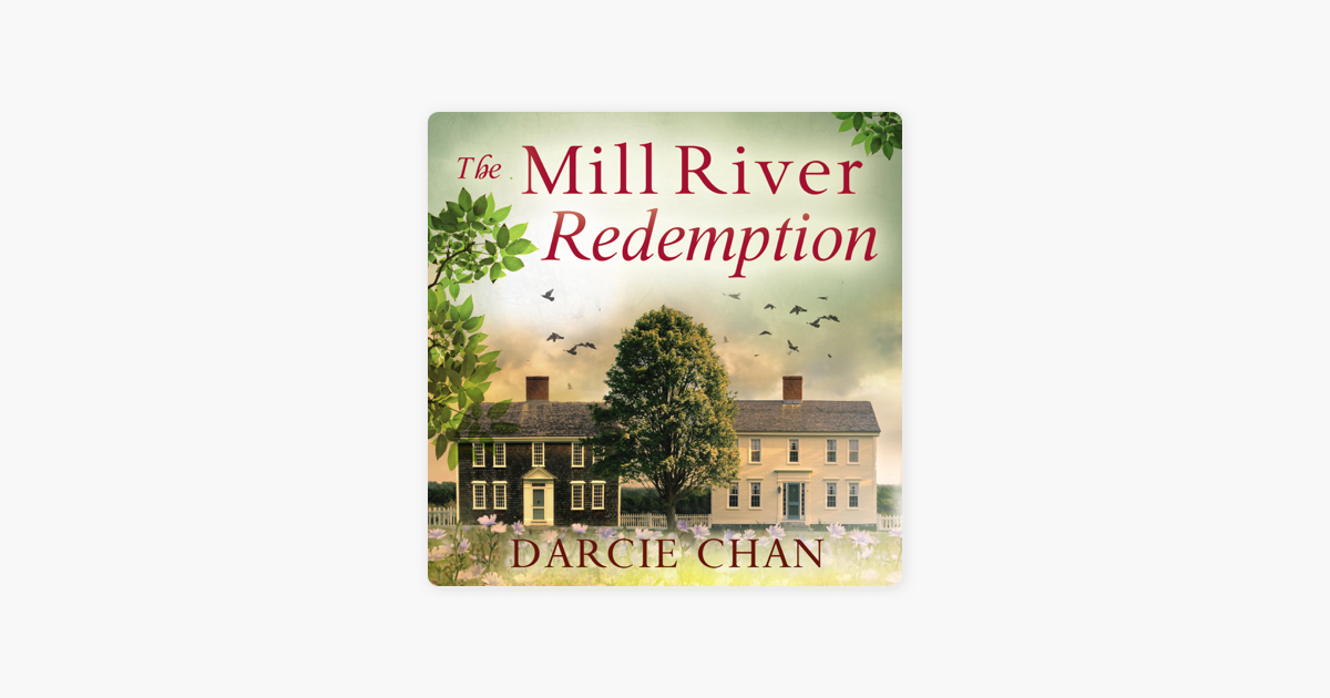 ‎The Mill River Redemption by Darcie Chan on Apple Books
