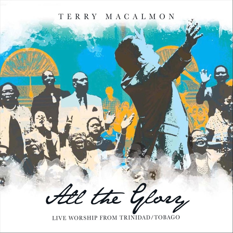 All the Glory (Live) - Terry MacAlmon: Song Lyrics, Music Videos & Concerts