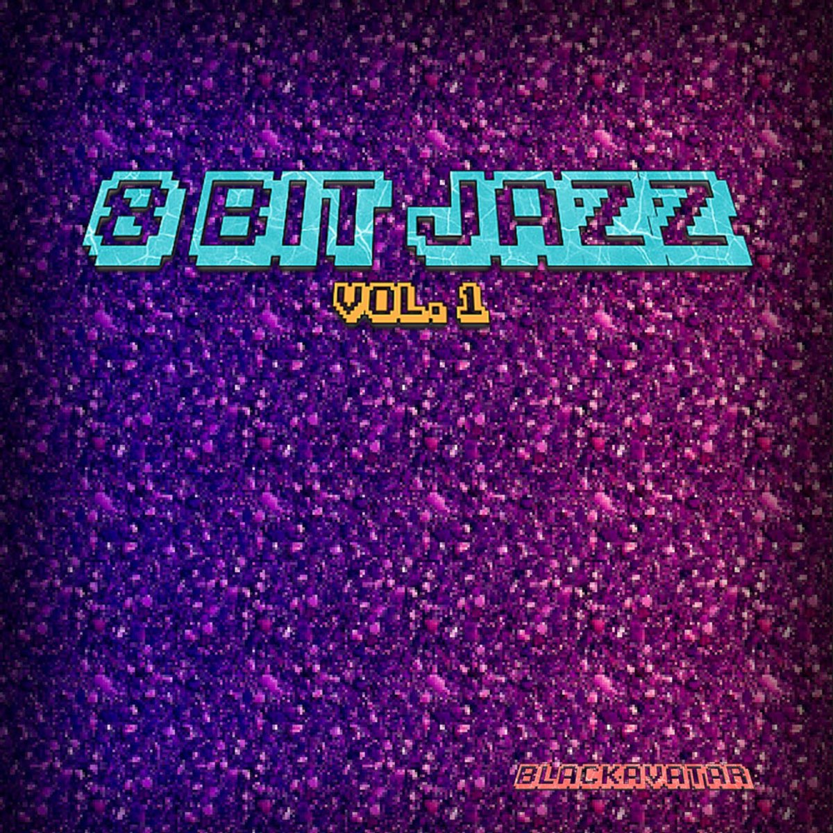 ‎8 Bit Jazz, Vol. 1 - Album by Blackavatar - Apple Music
