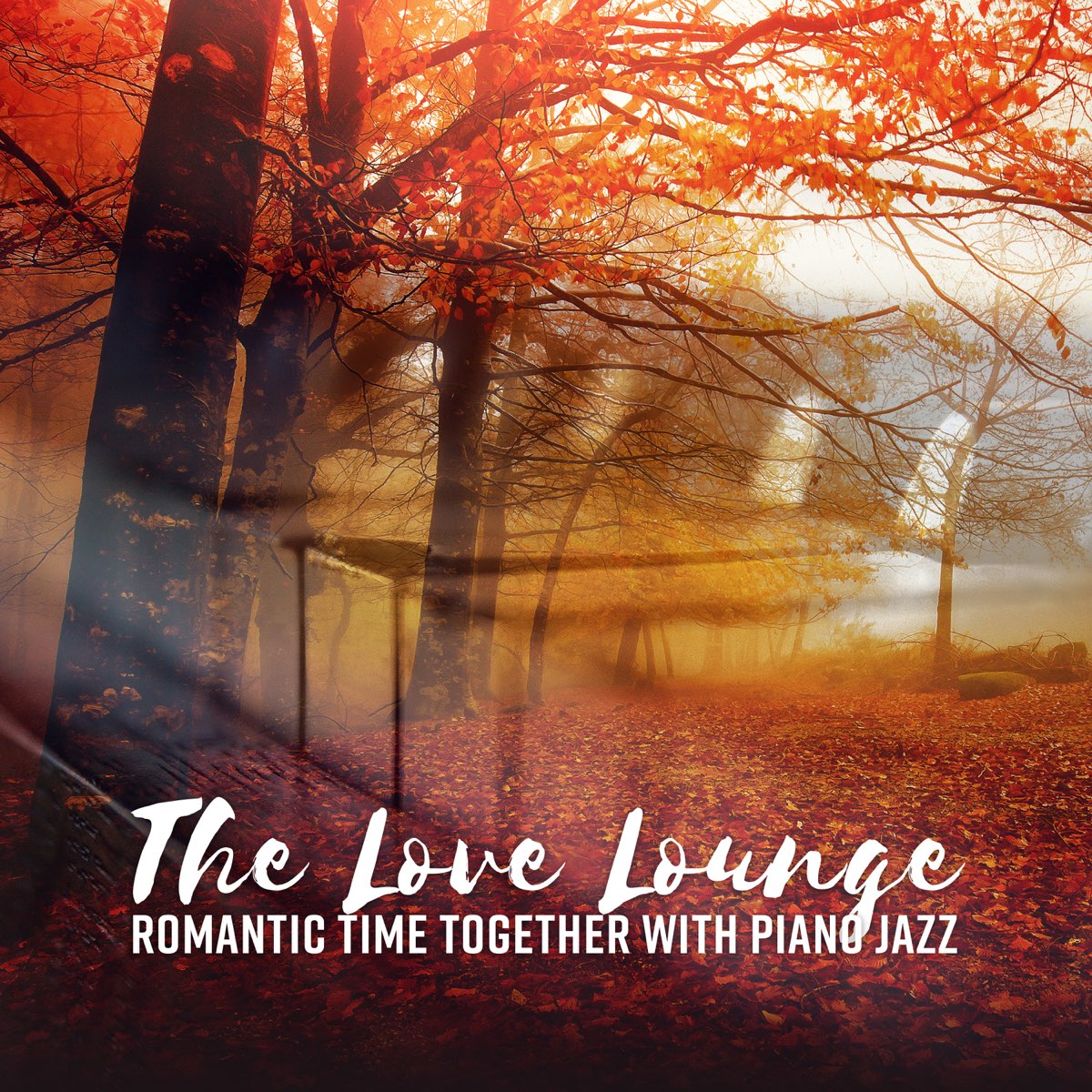 the Love Lounge Romantic Time Together With Piano Jazz Album By