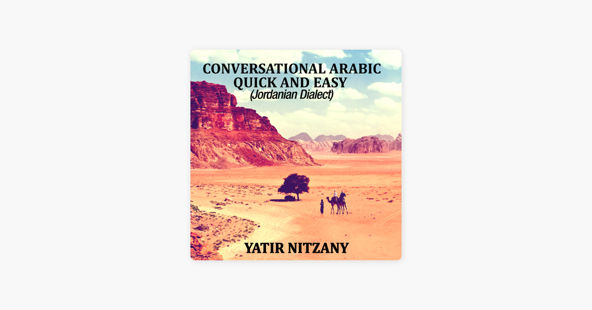 ‎Conversational Arabic Quick and Easy: Jordanian Dialect, Jordanian ...