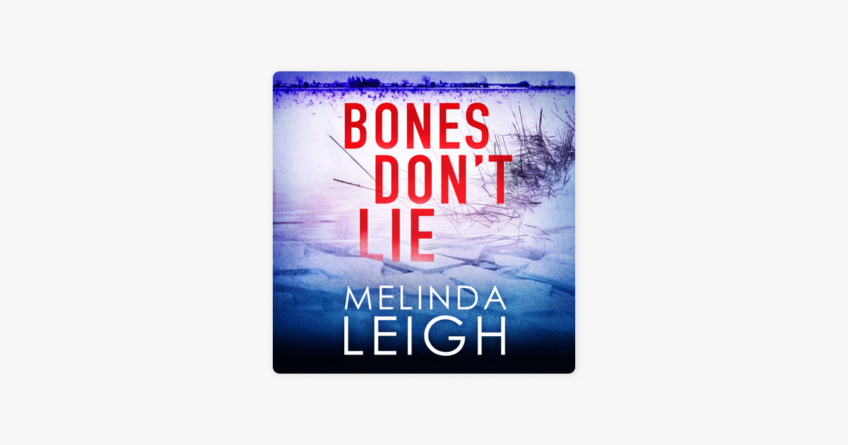 ‎Bones Don't Lie: Morgan Dane, Book 3 (Unabridged) by Melinda Leigh on ...