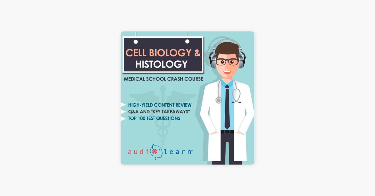 Cell Biology and Histology - Medical School Crash Course (Unabridged ...