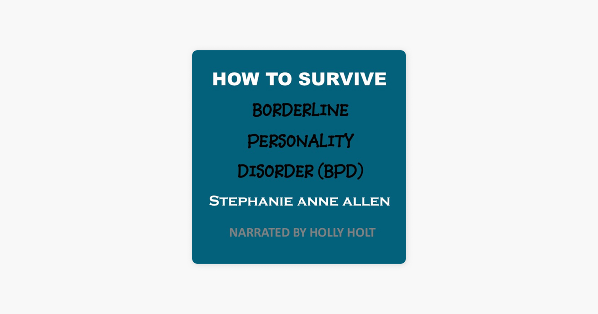 ‎Stephanie Anne Allenの「How to Survive Borderline Personality Disorder ...