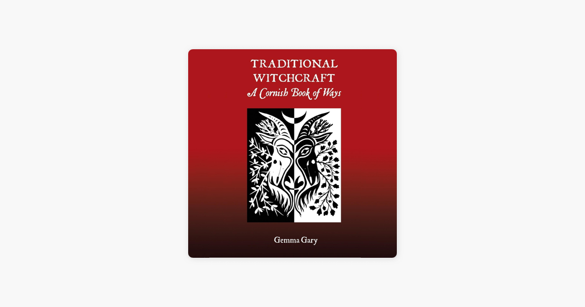 ‎Traditional Witchcraft: A Cornish Book of Ways (Unabridged) by Gemma ...