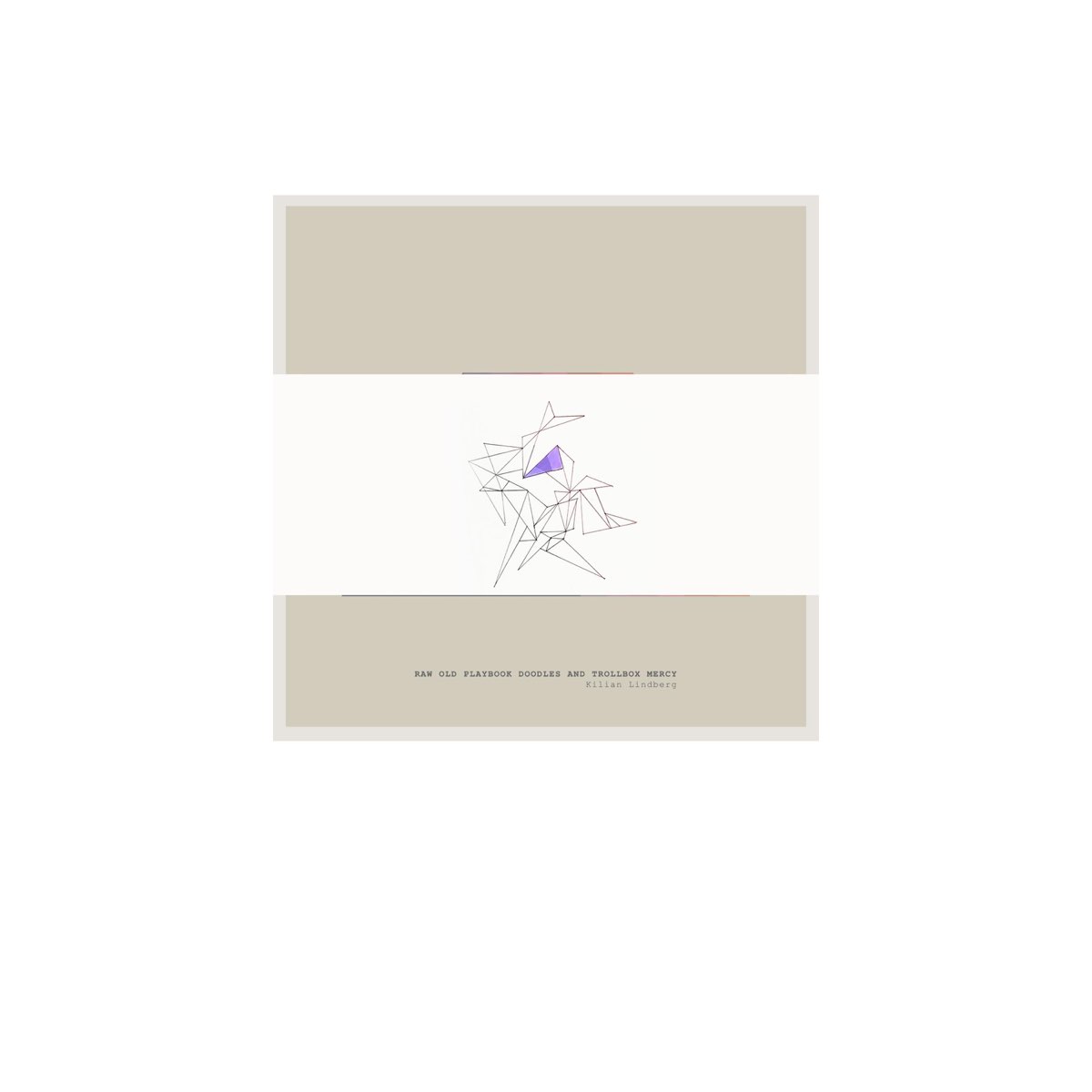 ‎Raw Old Playbook Doodles and Trollbox Mercy - Album by Kilian Lindberg ...
