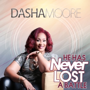 He Has Never Lost a Battle by Dasha Moore lyrics - DamnLyrics - All ...
