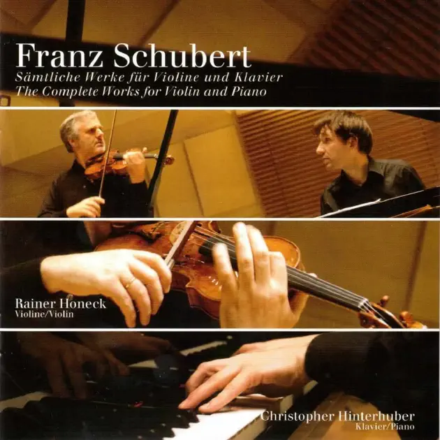 ‎Schubert: The Complete Works for Violin and Piano by Rainer Honeck ...