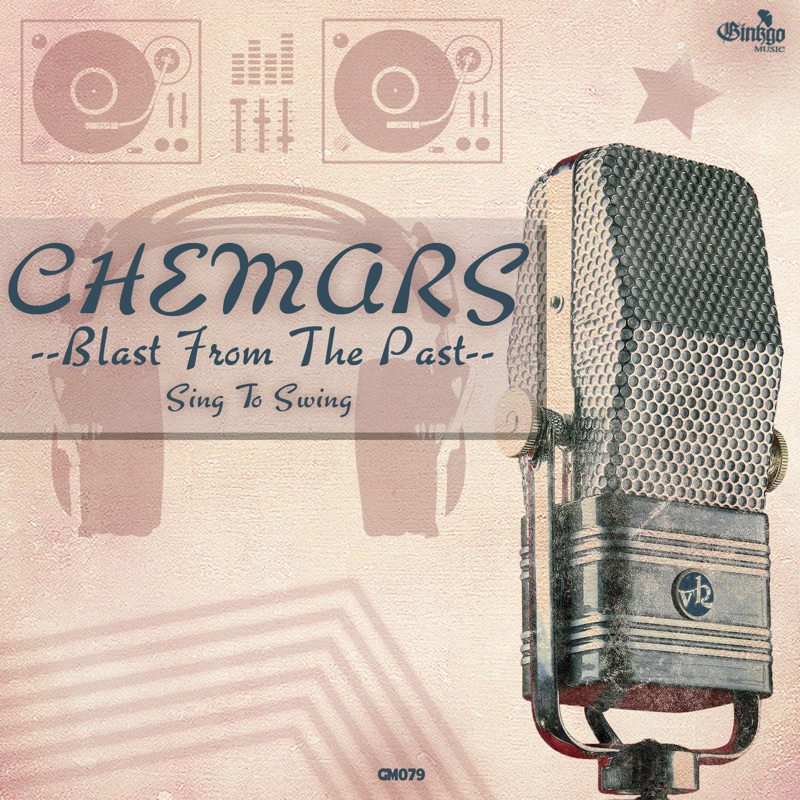 Blast from the Past (Sing to Swing) - Chemars: Song Lyrics, Music ...