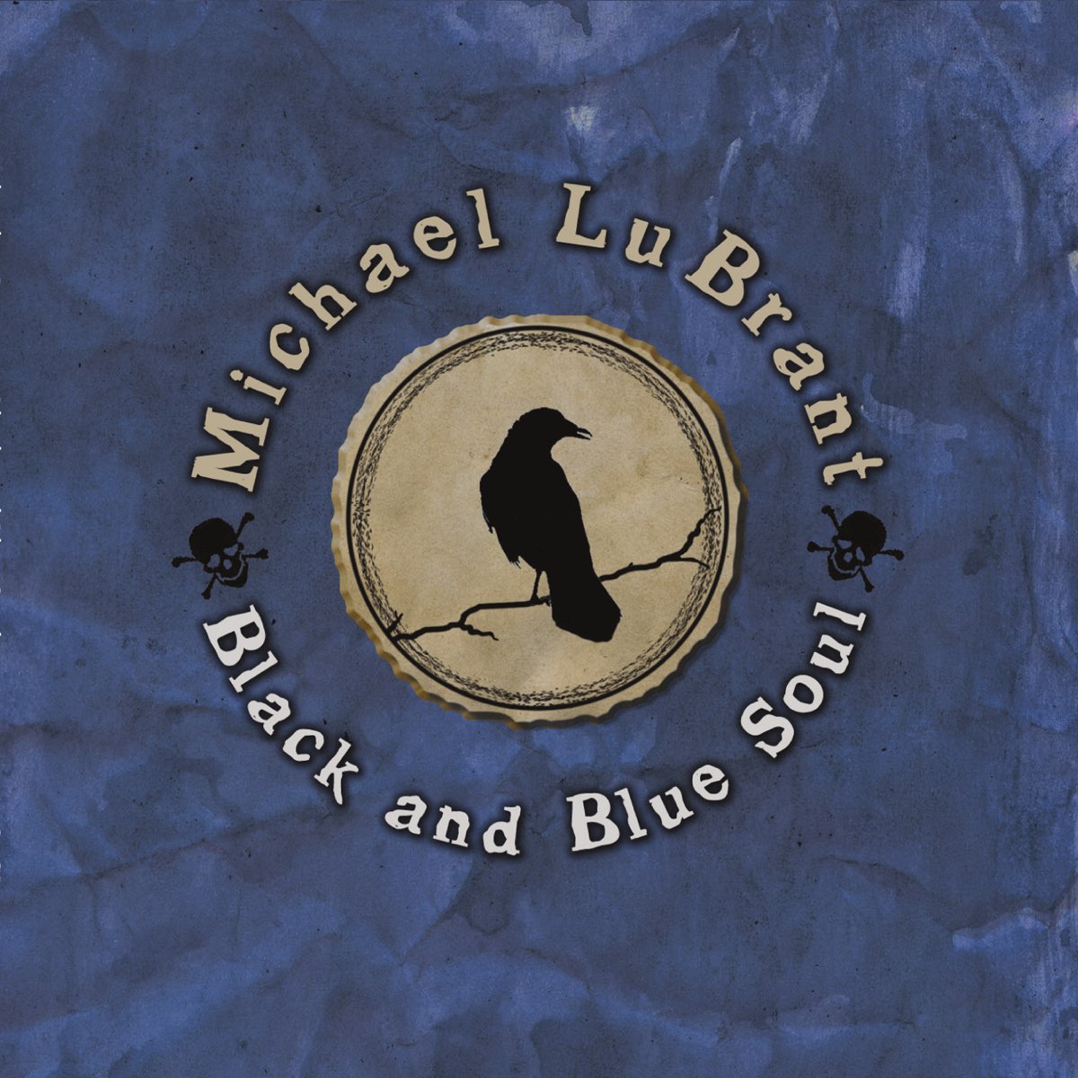 ‎Black and Blue Soul - Album by Michael LuBrant - Apple Music