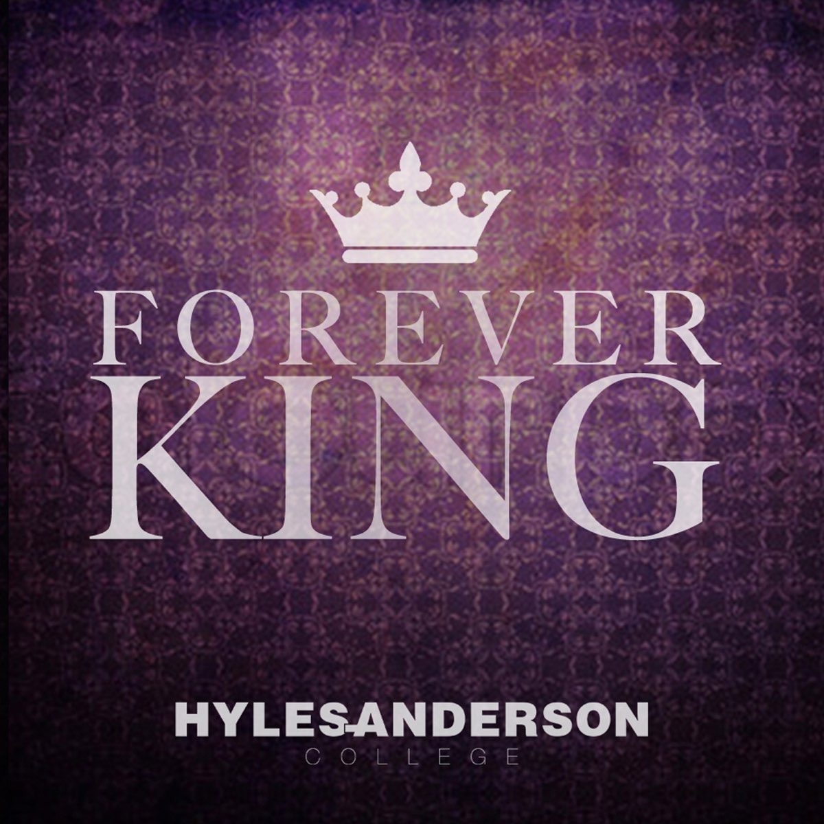 ‎Forever King - Album by Hyles-Anderson College - Apple Music