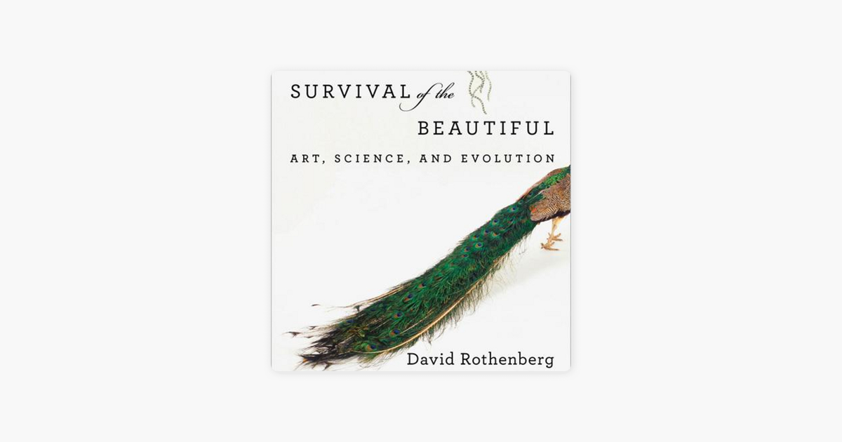 ‎Survival of the Beautiful: Art, Science, and Evolution (Unabridged ...