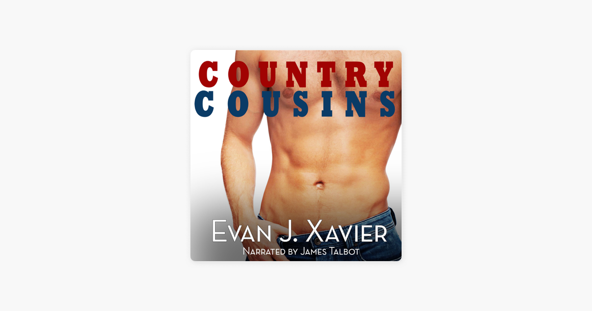 ‎Country Cousins: Gay Erotic Stories #4 (Unabridged) by Evan J. Xavier on Apple Books