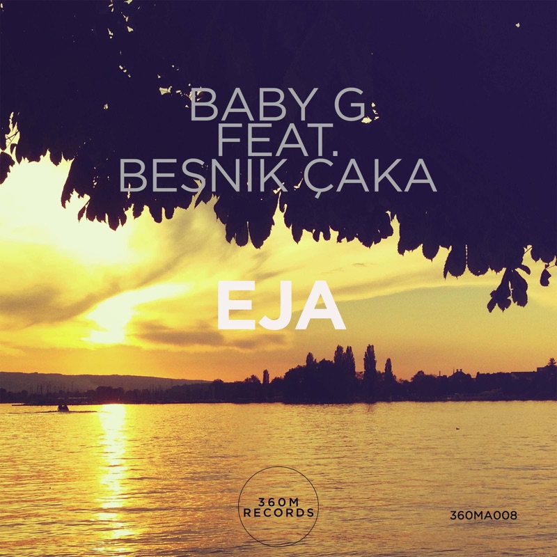 Eja (feat. Besnik Caka) - Baby G: Song Lyrics, Music Videos & Concerts