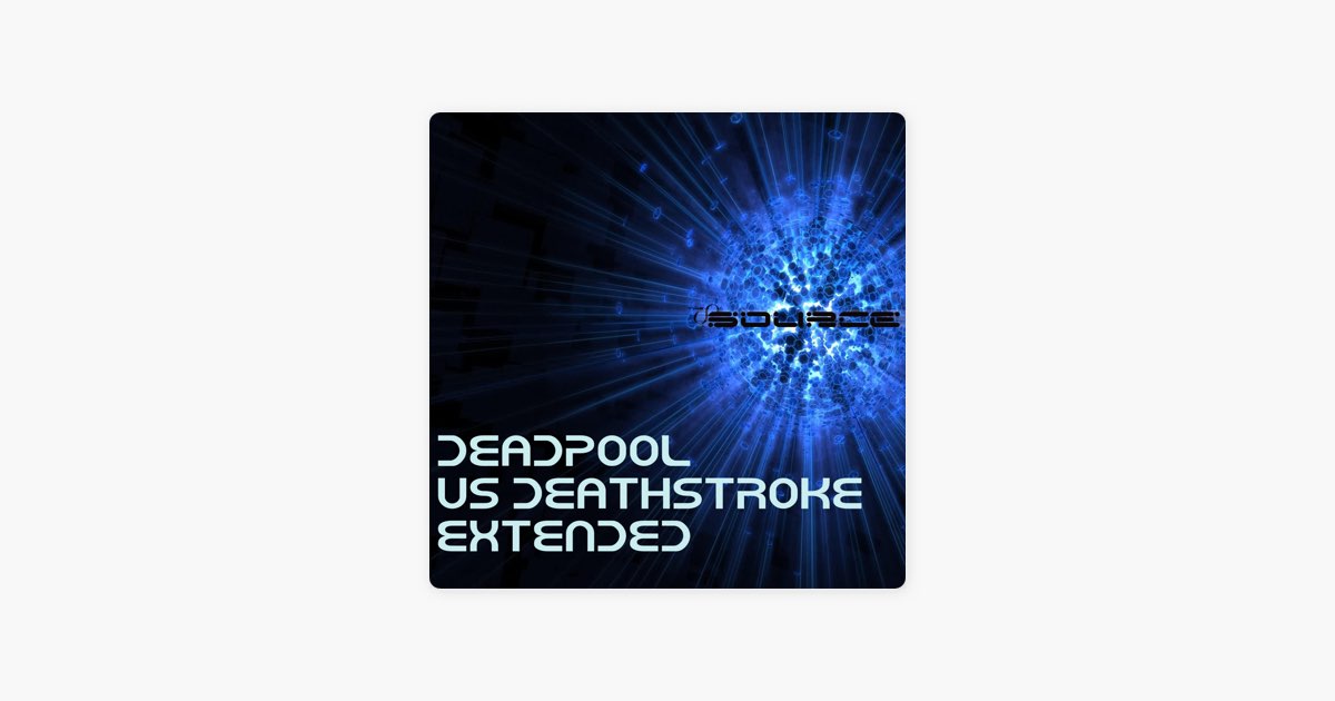 ‎Deadpool Vs Deathstroke Rap Battle (Extended) - Single - Album by The ...
