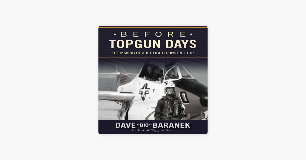 Before Topgun Days: The Making of a Jet Fighter Instructor (Unabridged ...