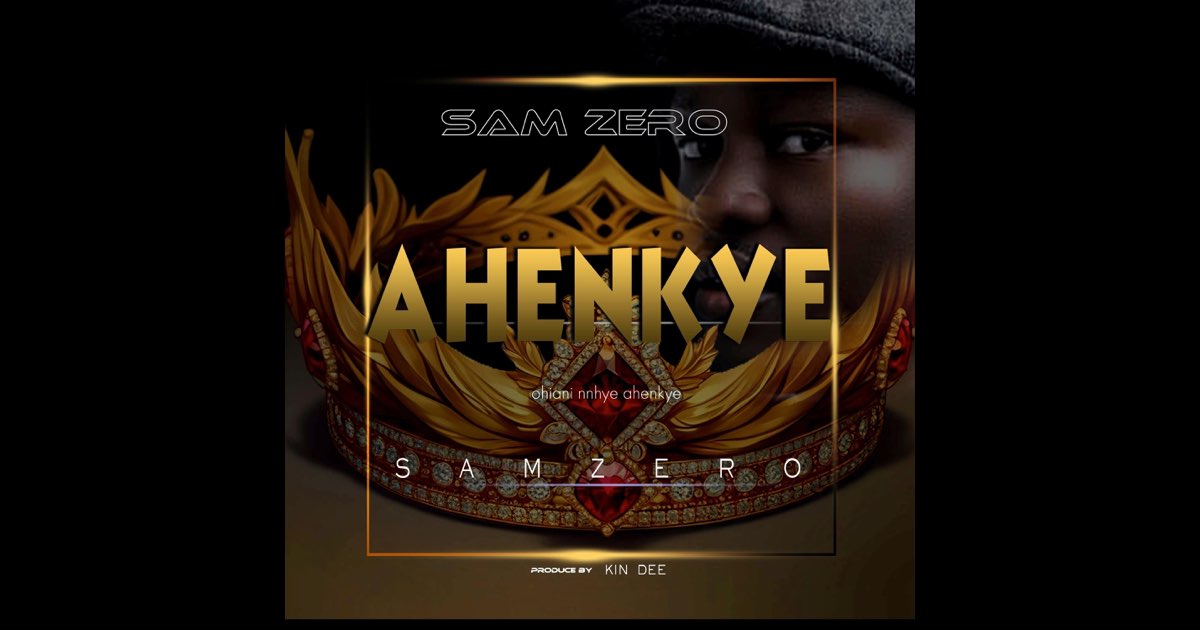 ‎AHENKYƐ - Single - Album by Sam Zero - Apple Music