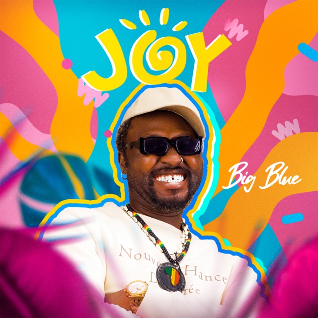 Joy by Big Blue | Listen on Apple Music, Amazon, Tidal | PUSH.fm