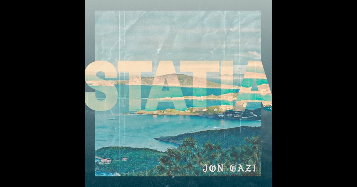 ‎STATIA - Single - Album by Jon Gazi - Apple Music