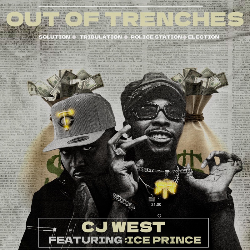 Out Of Trenches (feat. Ice Prince) - Cj West SBMW: Song Lyrics, Music ...