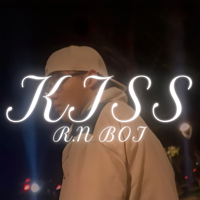 Kiss - R.N BOI: Song Lyrics, Music Videos & Concerts