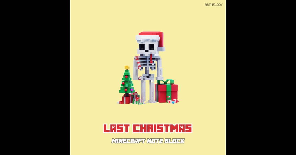 Last Christmas (Minecraft Note Block) - Single” álbum de Abtmelody en ...