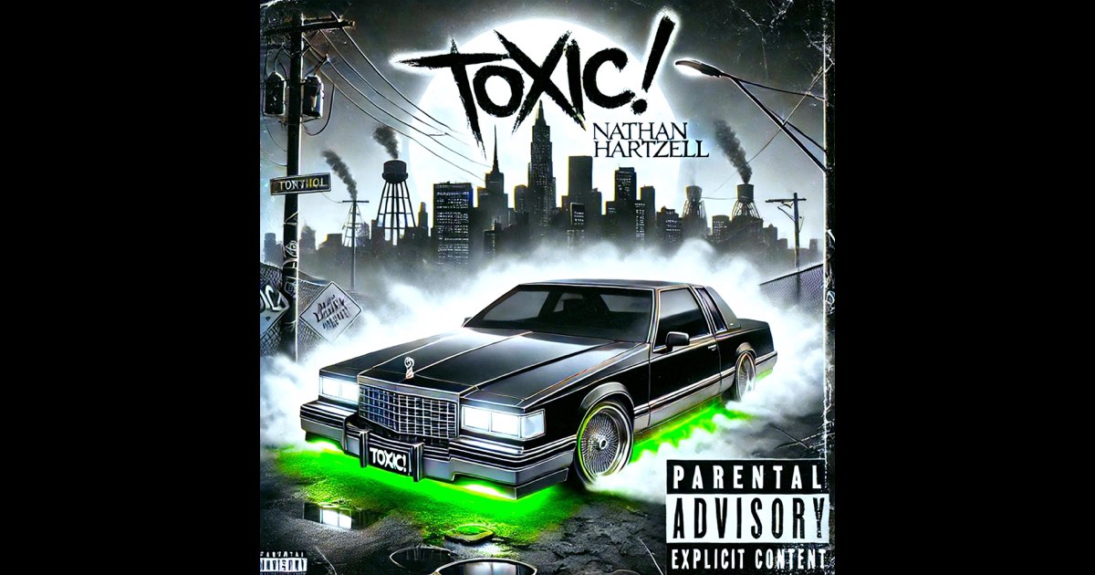 ‎TOXIC! - Album by Nathan Hartzell - Apple Music