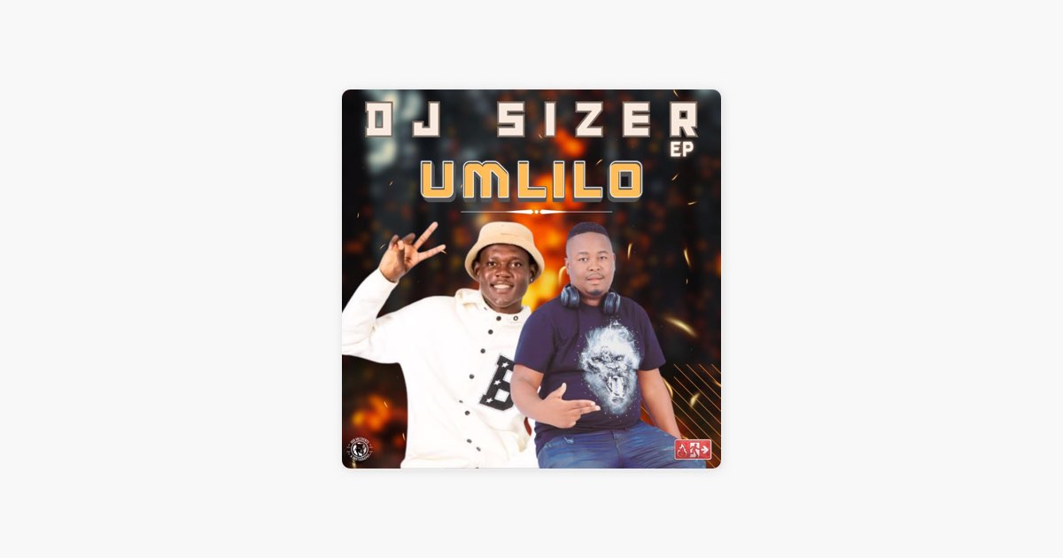 ‎U mlilo (feat. Dj slikour & Teekay chuma) – Song by Dj Sizer – Apple Music