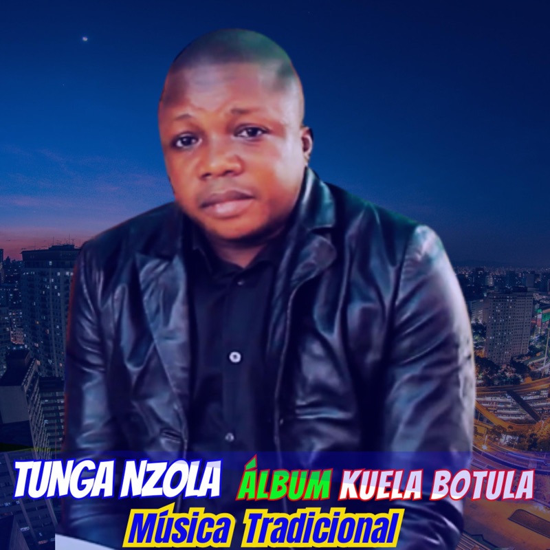 KUELA BOTULA - GRUPO FOLCLÓRICO KINTUENI TUNGA NZOLA DE CABINDA: Song ...