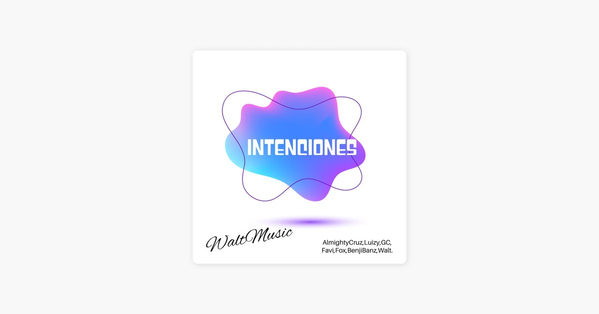 ‎Intenciones (feat. AlmightyCruz, Luizy, GC, The Faby, Fox, BenjiBanz ...