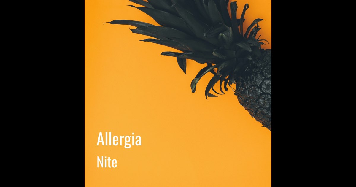 ‎Allergia - Single - Album by Nite - Apple Music