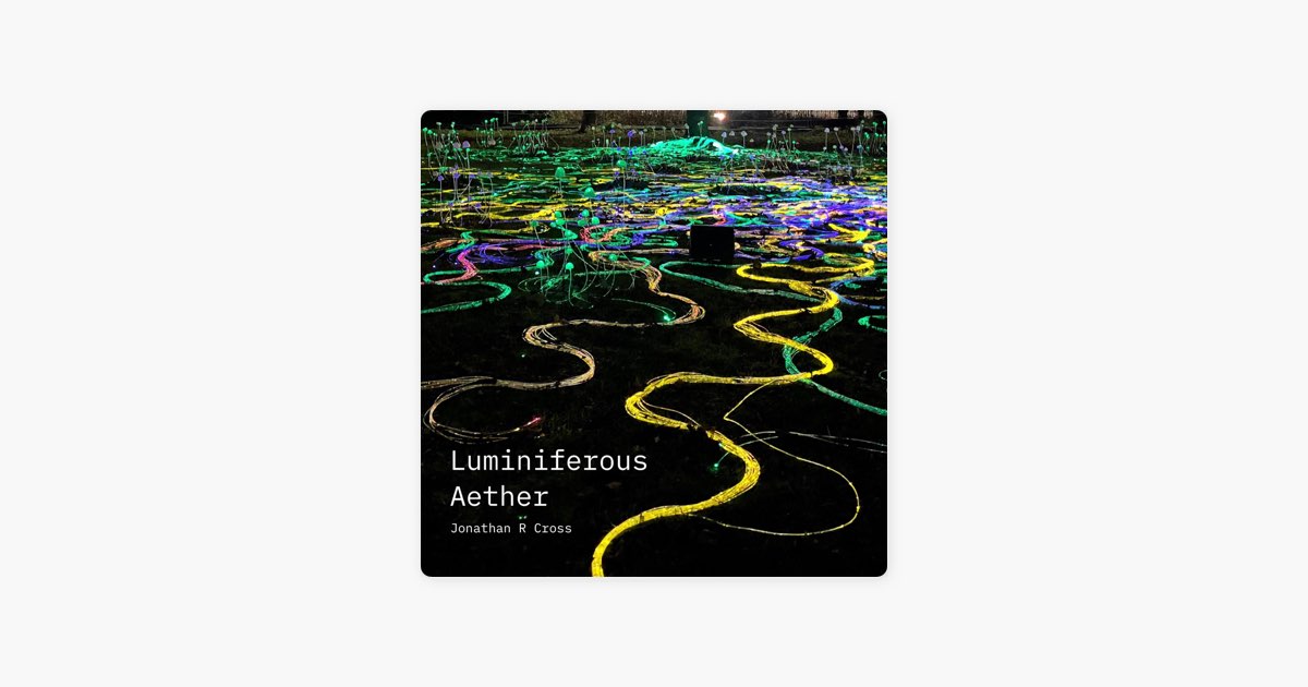‎Luminiferous Aether - Single - Album van Jonathan R Cross - Apple Music