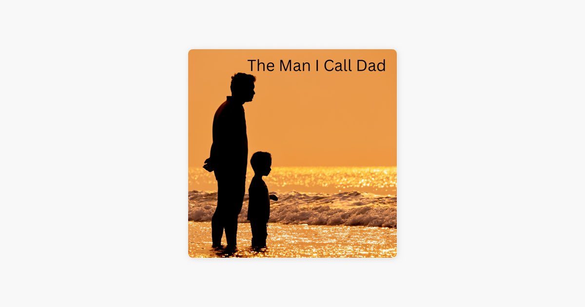 ‎The Man I Call Dad – Song by Karen Cox – Apple Music