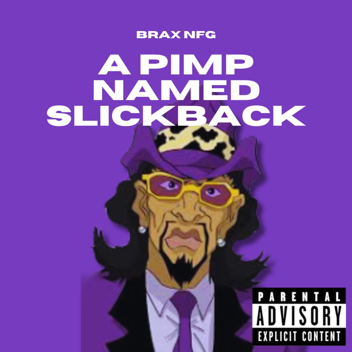 ‎A Pimp Named Slickback - Single - BraxNFGのアルバム - Apple Music