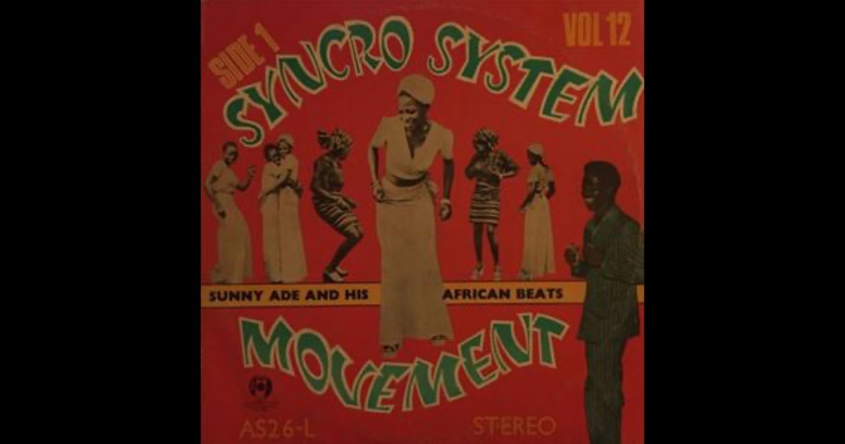 ‎Syncro System Movement, Vol. 12 - Album van King Sunny Ade - Apple Music